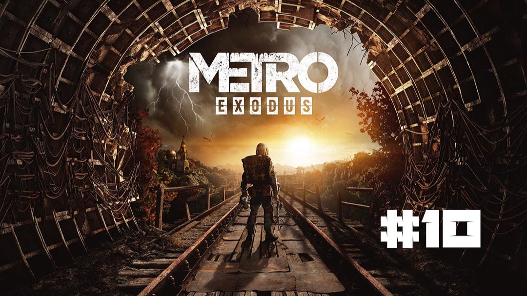 Metro Exodus - part 10