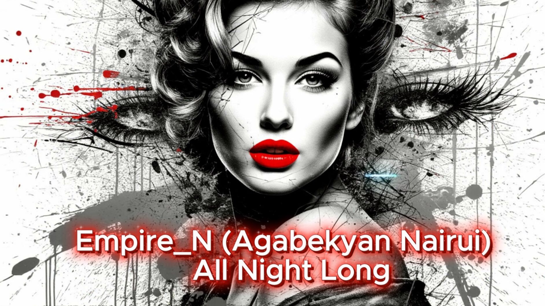 Empire_N (Agabekyan Nairui) - All Night Long