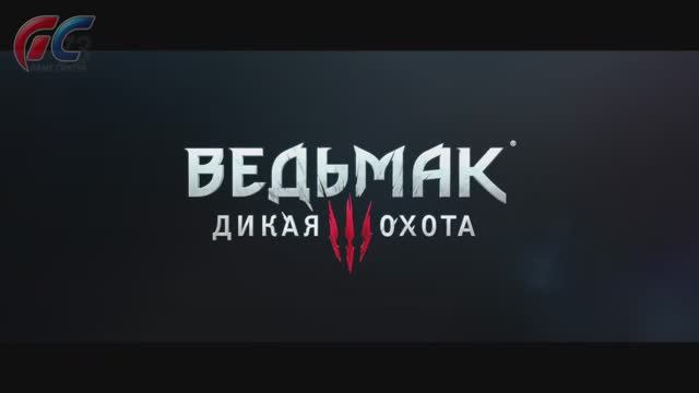 The Witcher 3  Wild Hunt - Трейлер игры