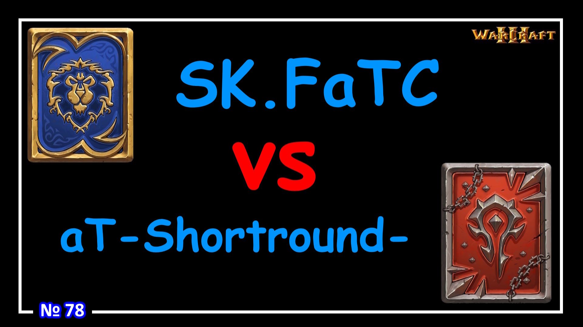 Warcraft 3 - SK.FaTC vs aT-Shortround- (WCG 2004) №78