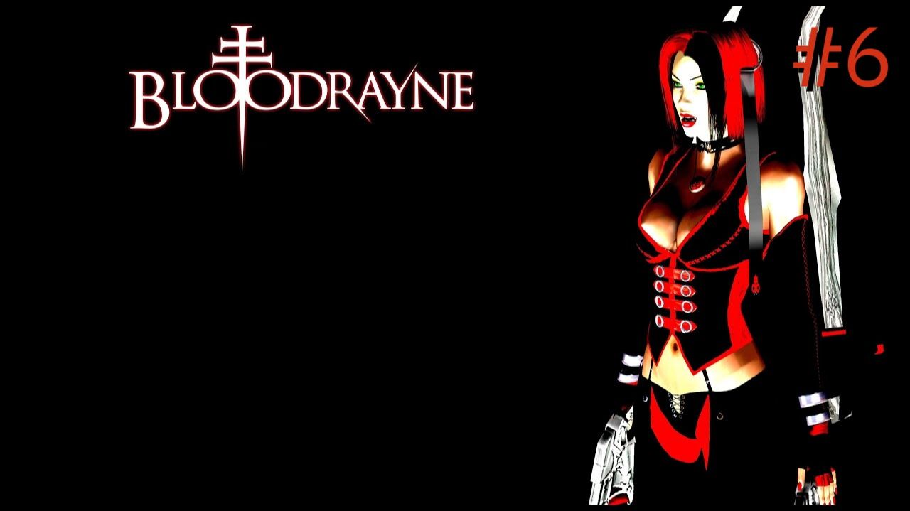 Прохождение BloodRayne #6