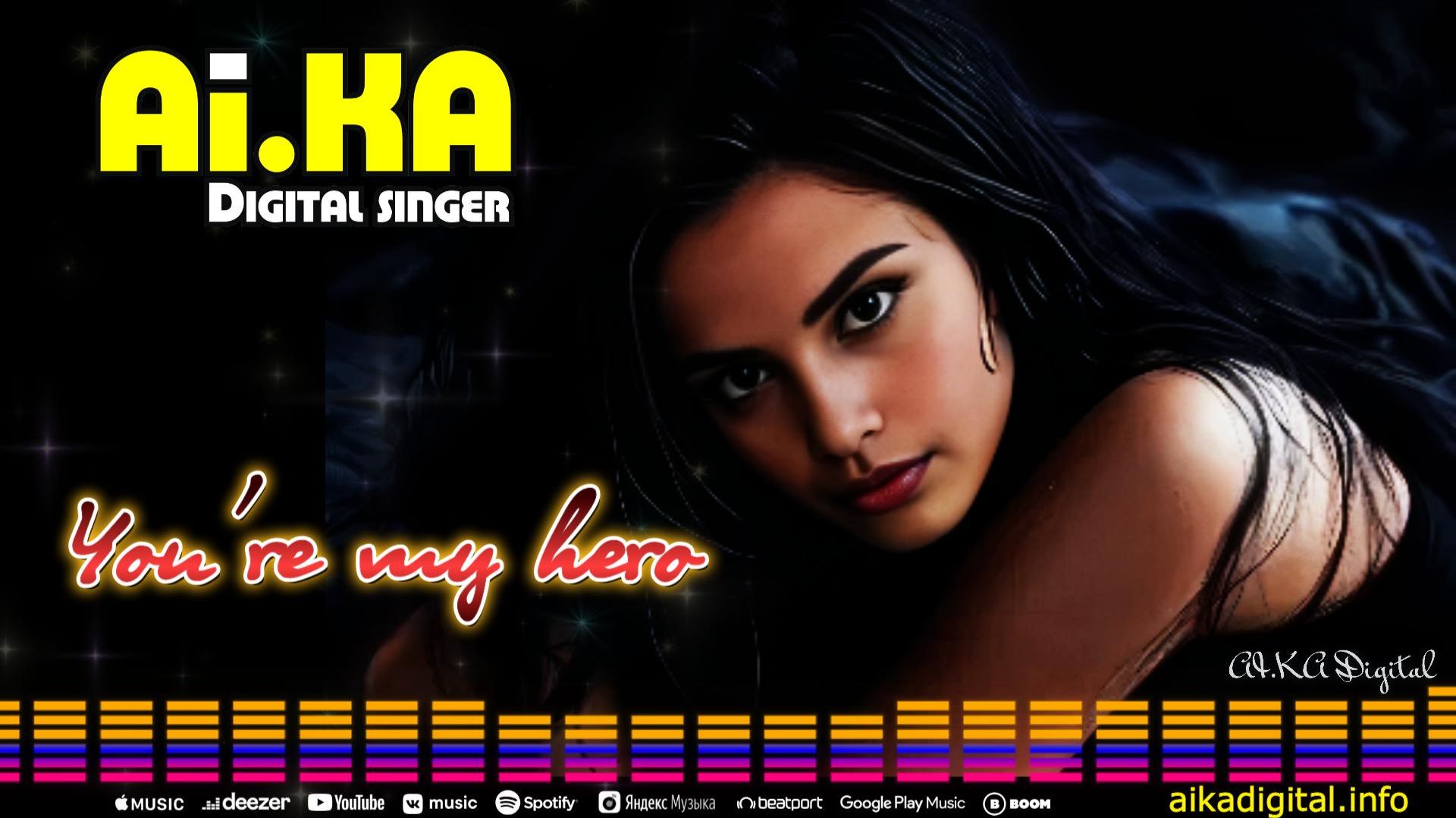 You're my hero  - AI.KA Digital Singer