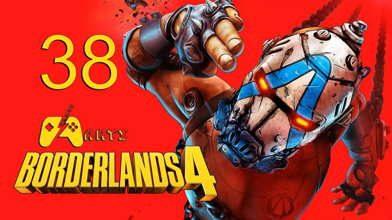 Borderlands 4 - Прохождение - #38 Серия