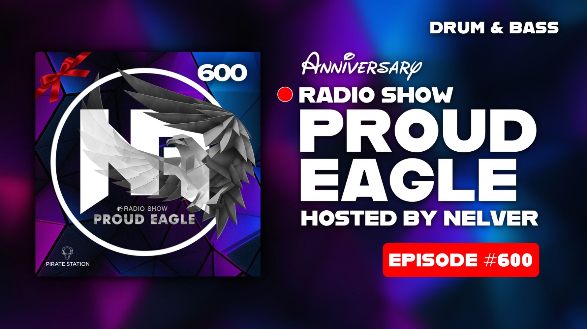Nelver - Proud Eagle Radio Show #600 @ "ANNIVERSARY" (26-11-2025) Drum & Bass