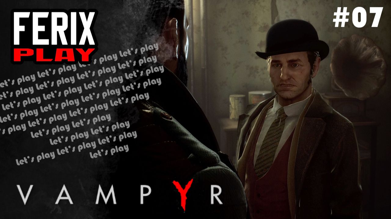 Докпир спасает всех // Vampyr #07