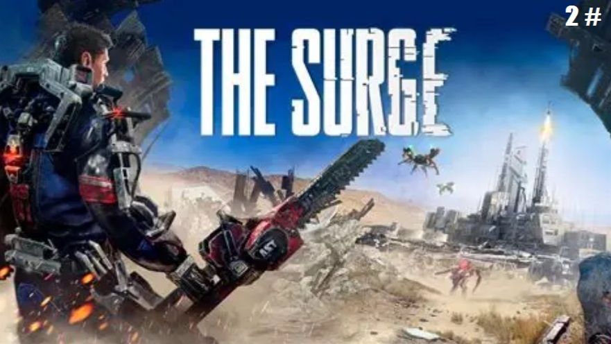 Прохождение The Surge 2 # (Два босса и новая локация)