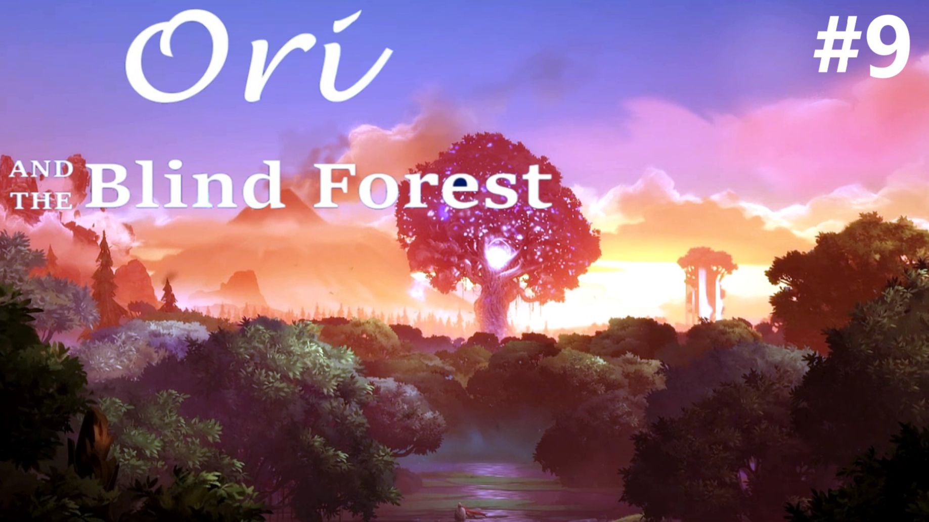 Ori and The Blind Forest "Туманный Лес" (БЕЗ КОММЕНТАРИЕВ) #9