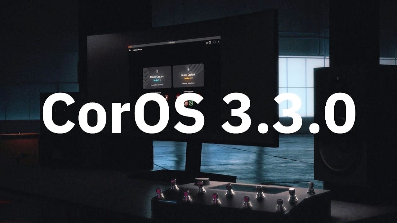 Neural DSP: First Look at CorOS v3.3.0