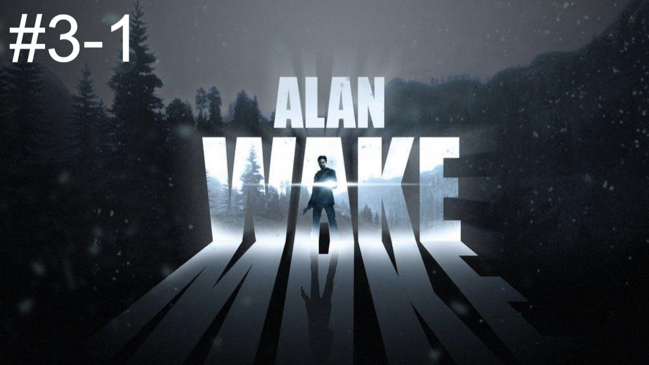 Alan Wake - Episode 3-1