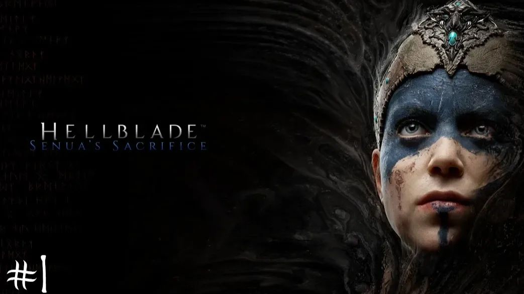 Hellblade: Senua's Sacrifice - Это будет сложно... #1