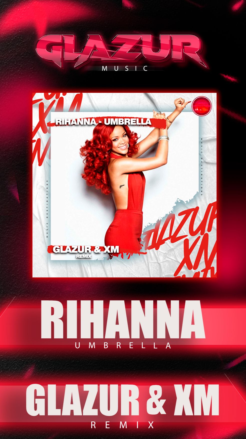 Rihanna - Umbrella (Glazur & XM Remix)