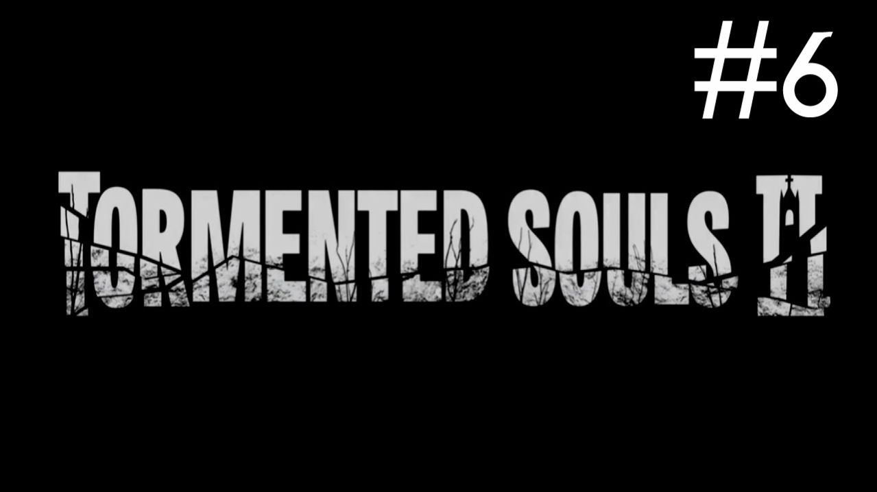 Замученные Души 2 | Tormented Souls 2 | часть 6