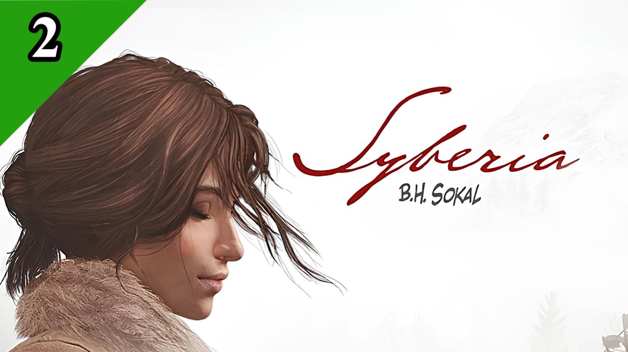 Сибирь - Ремастер / Syberia - Remastered (Прохождение 2)