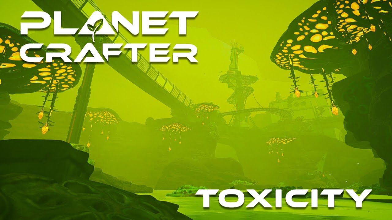 ПЕРВЫЕ ШАГИ В ТОКСИЧНОМ МИРЕ | Planet Crafter: Toxicity #1