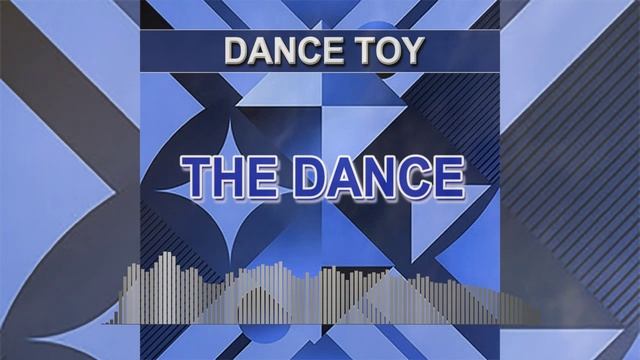 The Dance (Dance Toy - dance music)