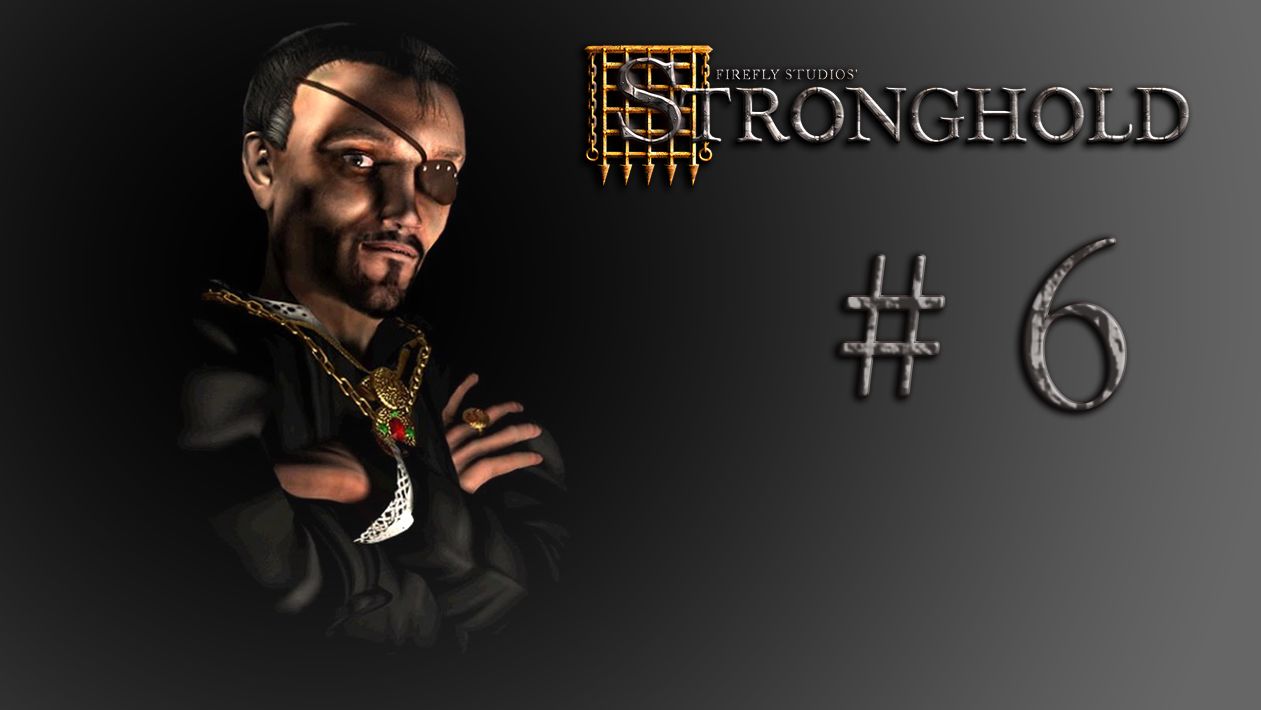 Подкрепления Волка / Stronghold / часть 6 — прохождение 101%