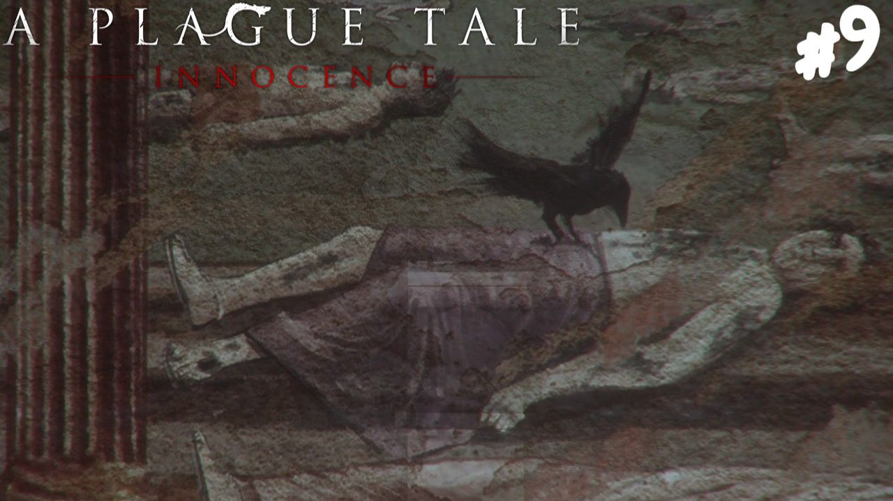 A Plague Tale: Innocence - Прохождение #9 Разгадка.