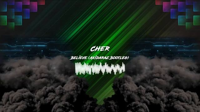 Cher - Believe Akidaraz Hardstyle Bootleg
