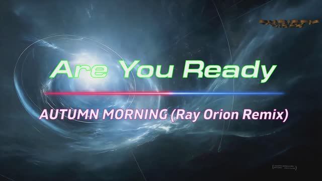 🄰🆁🄴 🆈🄾🆄 🅁🅴🄰🅳🅈 – 🅰️🅄🆃🅄🅼🄽 🅼🄾🆁🄽🅸🄽🅶 (🅁🅰️🅈 🅾️🅁🅸🄾🅽 🅁🅴🄼🅸🅇)