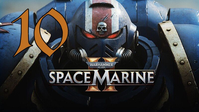 Прохождение Warhammer 40,000: Space Marine 2 #10 Новые Вызовы