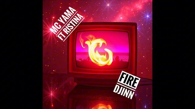 MC Yama ft Ristina - Fire Djinn