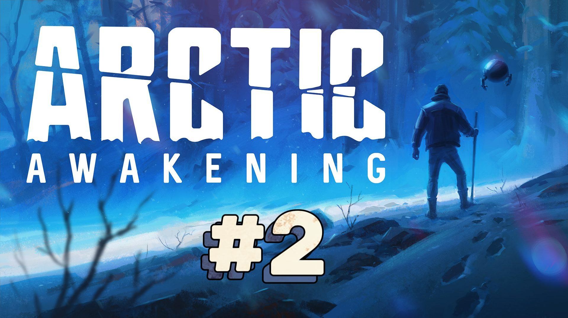 Arctic Awakening ► Серия 2. Отголоски ► Прохождение