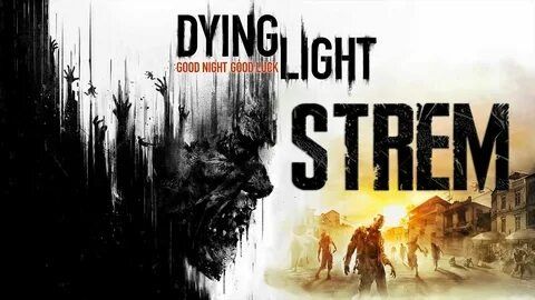 О НЕТ МЕНЯ УКУСИЛИ ! СТРИМ DYING LIGHT #5