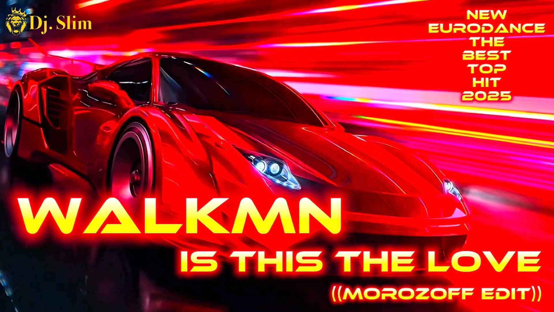 Walkmn - Is This The Love. (Morozoff Edit) 🎵Dj. Slim - New Eurodance / The Best Top Hit 2025🎵