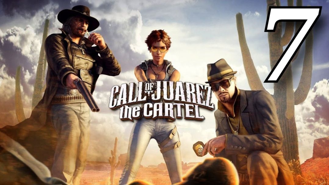 Call of Juarez: The Cartel - Часть 7: Финал