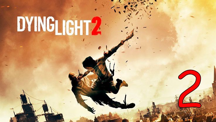 Прохождение Dying Light 2 Stay Human #2 Единственный выход