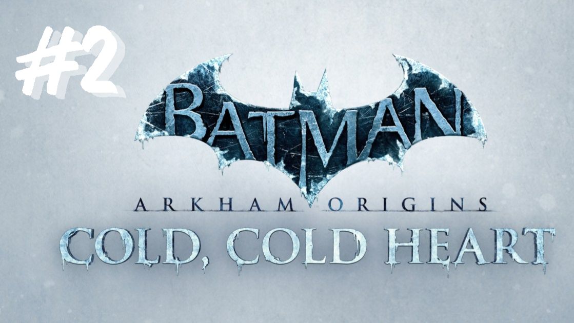 Batman Arkham Origins - Dlc Ледяное сердце {часть 2} Дилер Пингвина