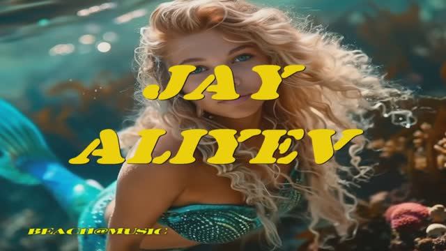 🎶🎧🎵. JAY ALIYEV.🎤🎧🎼 ТОЛЬКО ЛУЧШИЕ КЛИПЫ ОТ BEACH@MUSIC.