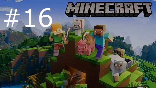 Игра "Minecraft". Серия 16