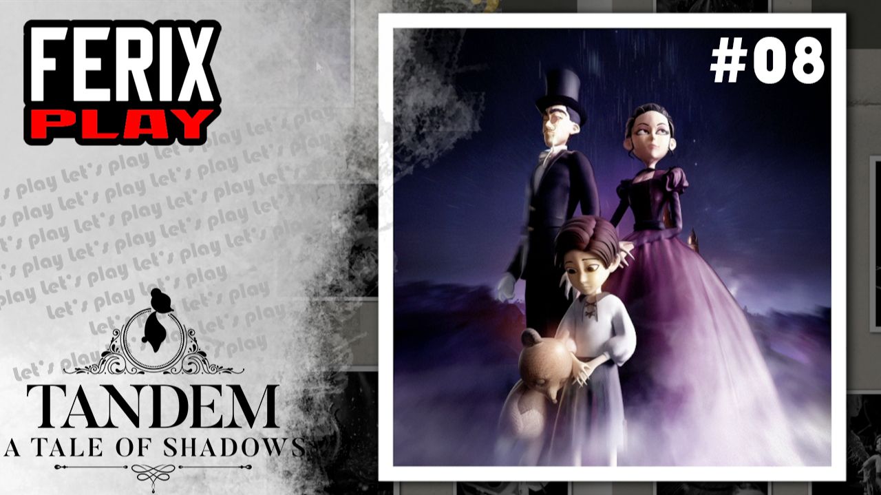 Что за страшный финал // Tandem A Tale of Shadows #08