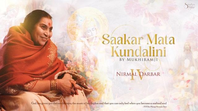 Sakar Mata Kundalini | Nirmal Darbar IV | Mukhiramji