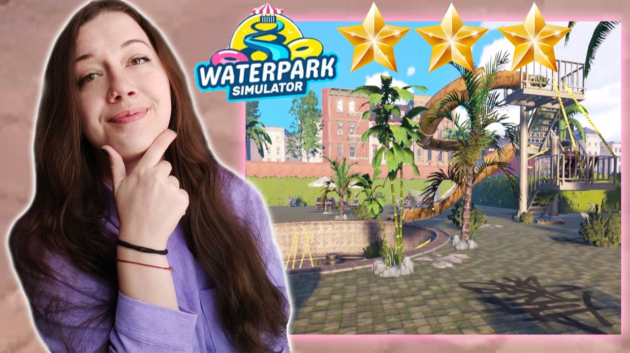 ТРЕТЬЯ ЗВЕЗДА И НОВОЕ РАСШИРЕИЕ ТЕРРИТОРИИ ► Waterpark Simulator #9