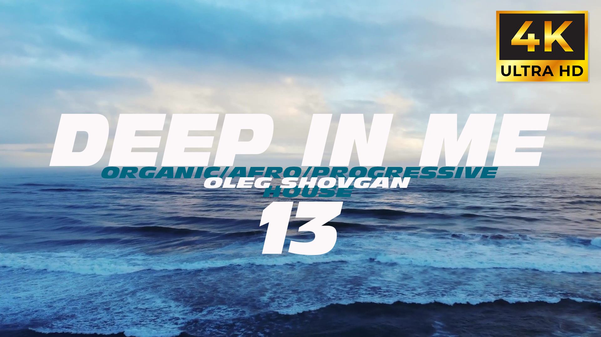 OLEG SHOVGAN - DEEP IN ME 13 #organichouse #afrohouse #progressivehouse