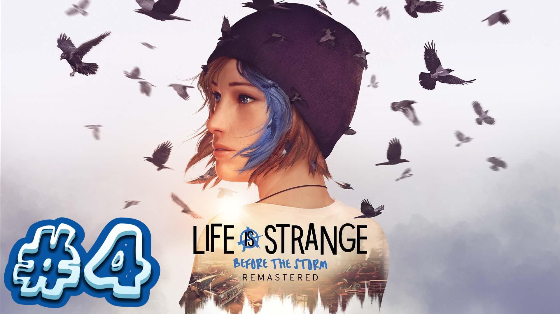 Life is Strange: Before the Storm ► Эпизод 4. Прощание ► Прохождение