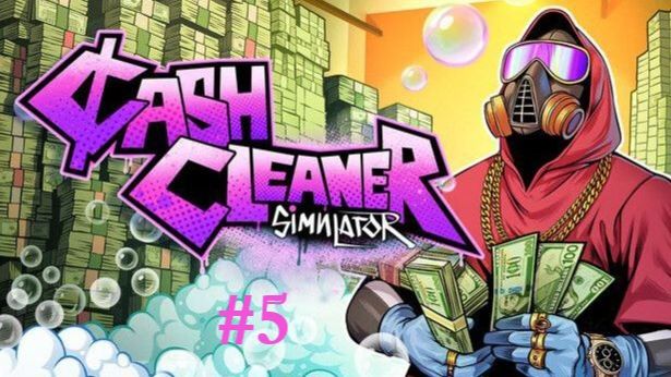 Cash Cleaner Simulator (Часть 5)