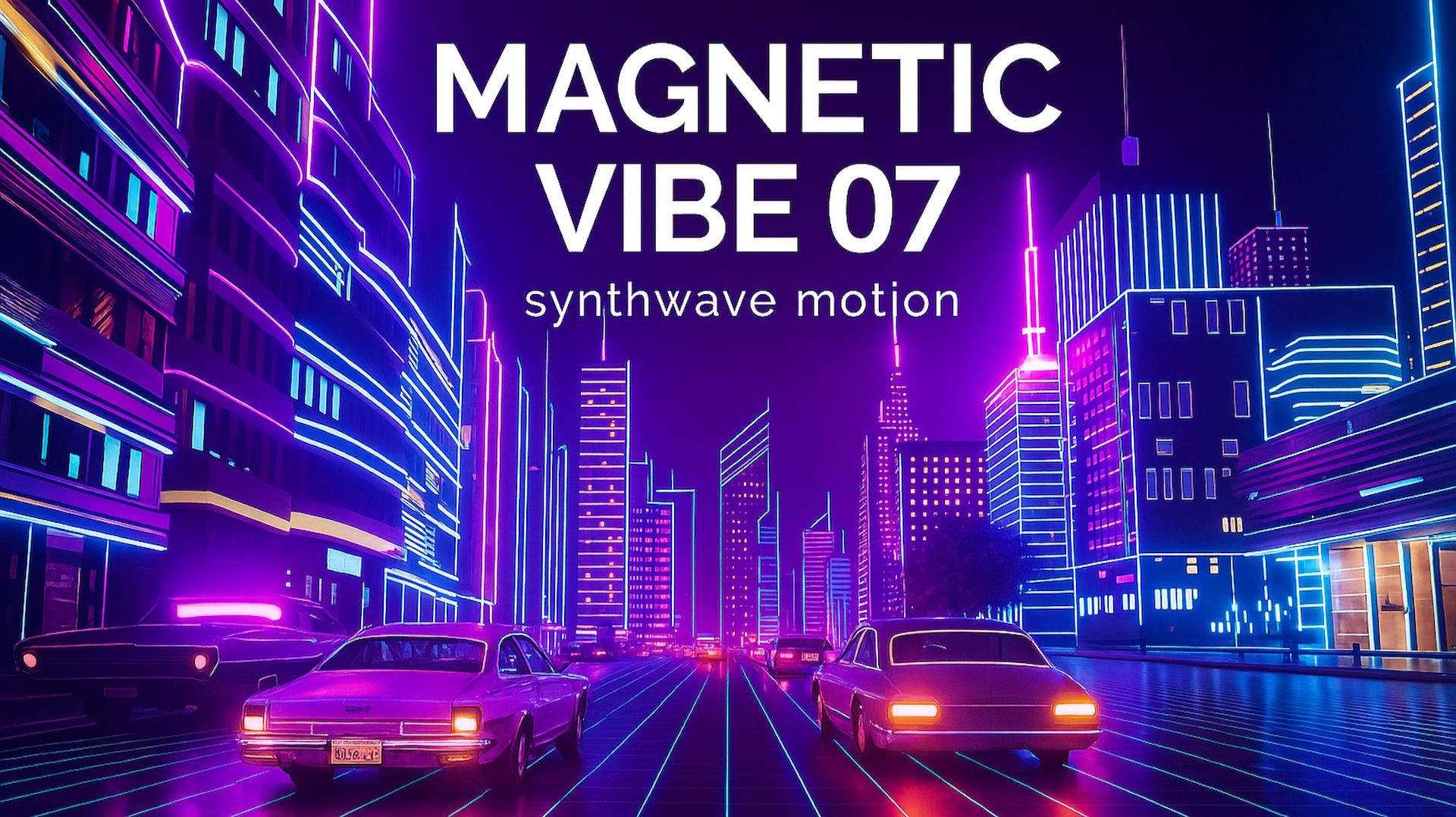 Magnetic Vibe 07: синтвейв (видеоклип)