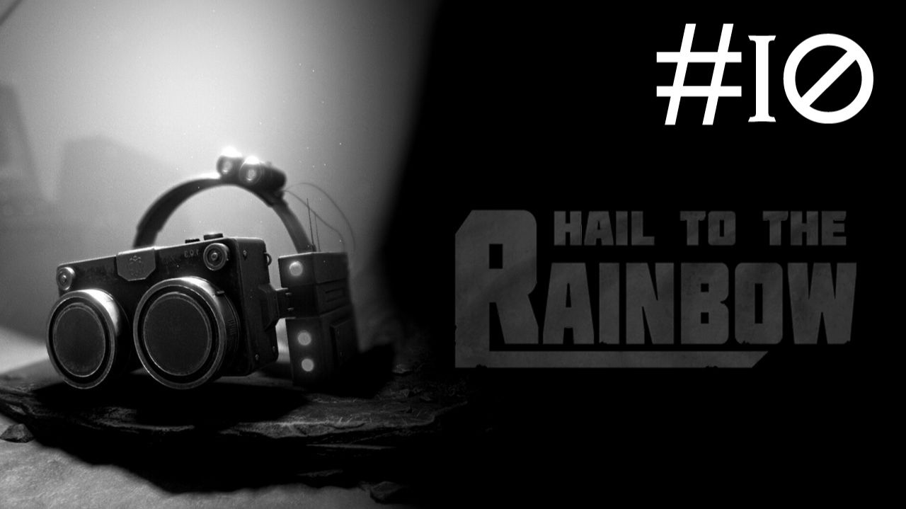 Слава Радуге | Hail to the Rainbow | часть 10