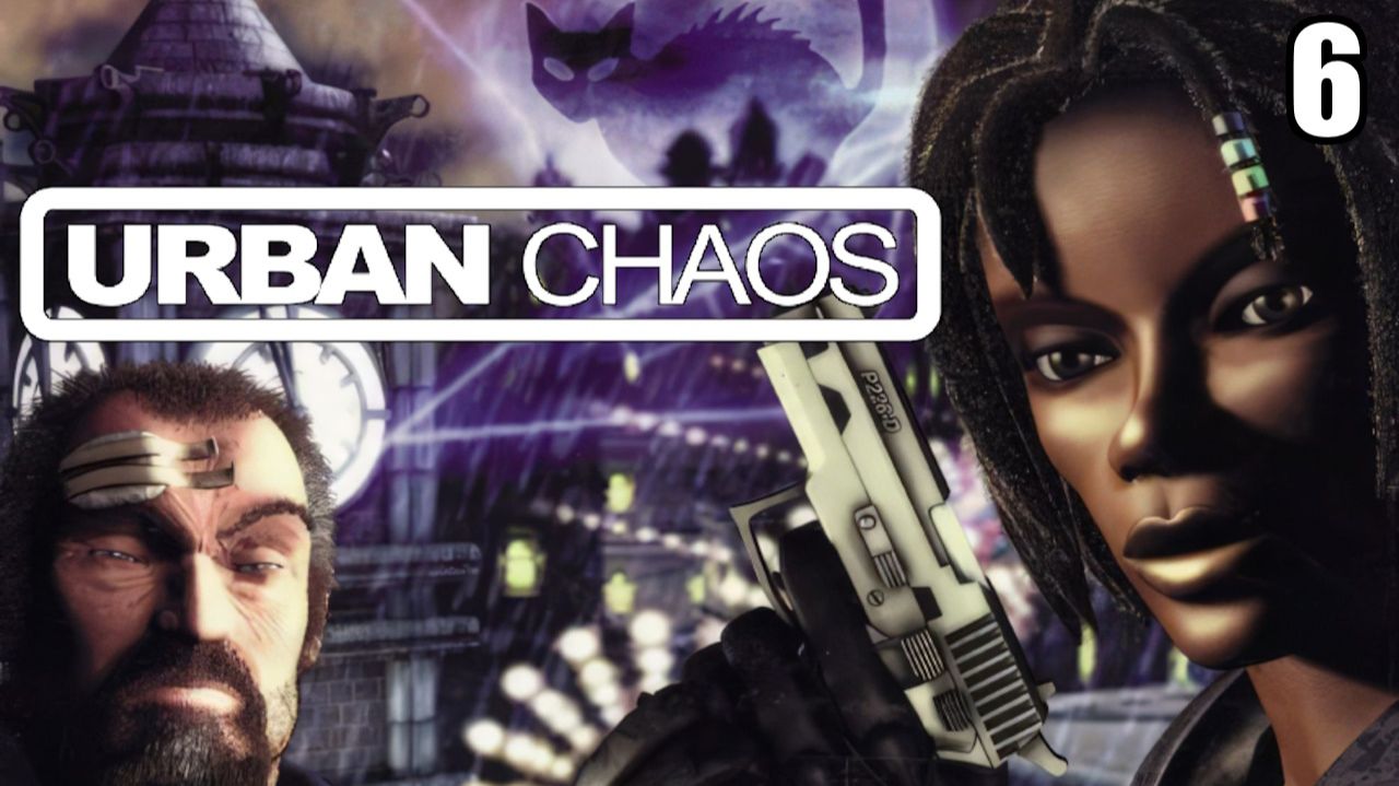 6 Urban Chaos 1999 \ Городской Хаос 1999 (ретро action боевик)