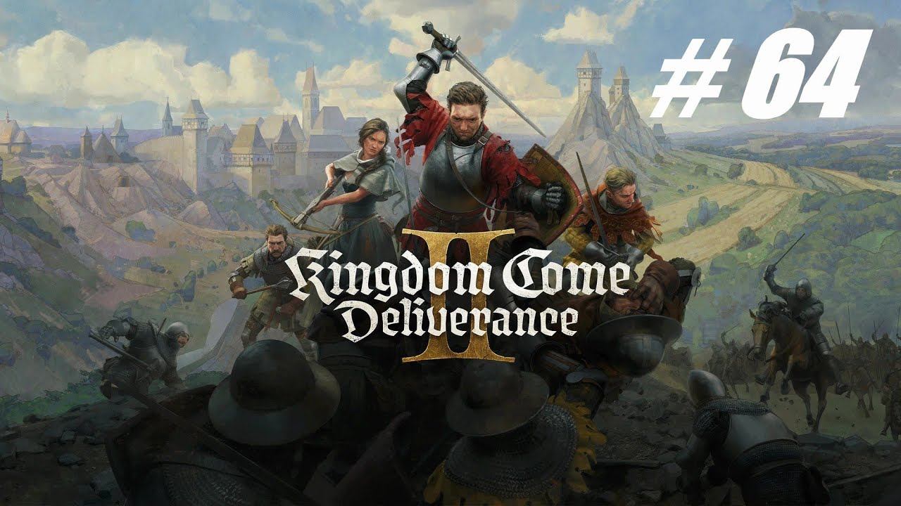 Kingdom Come: Deliverance II  # 64 = Прохождение на русском =