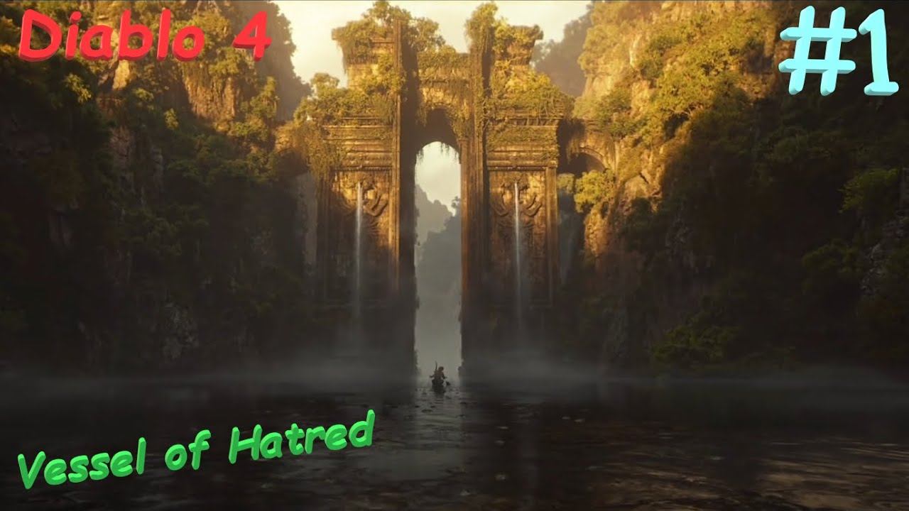 Vessel of Hatred Diablo 4  #1 Нелёгкий путь в Нанханту