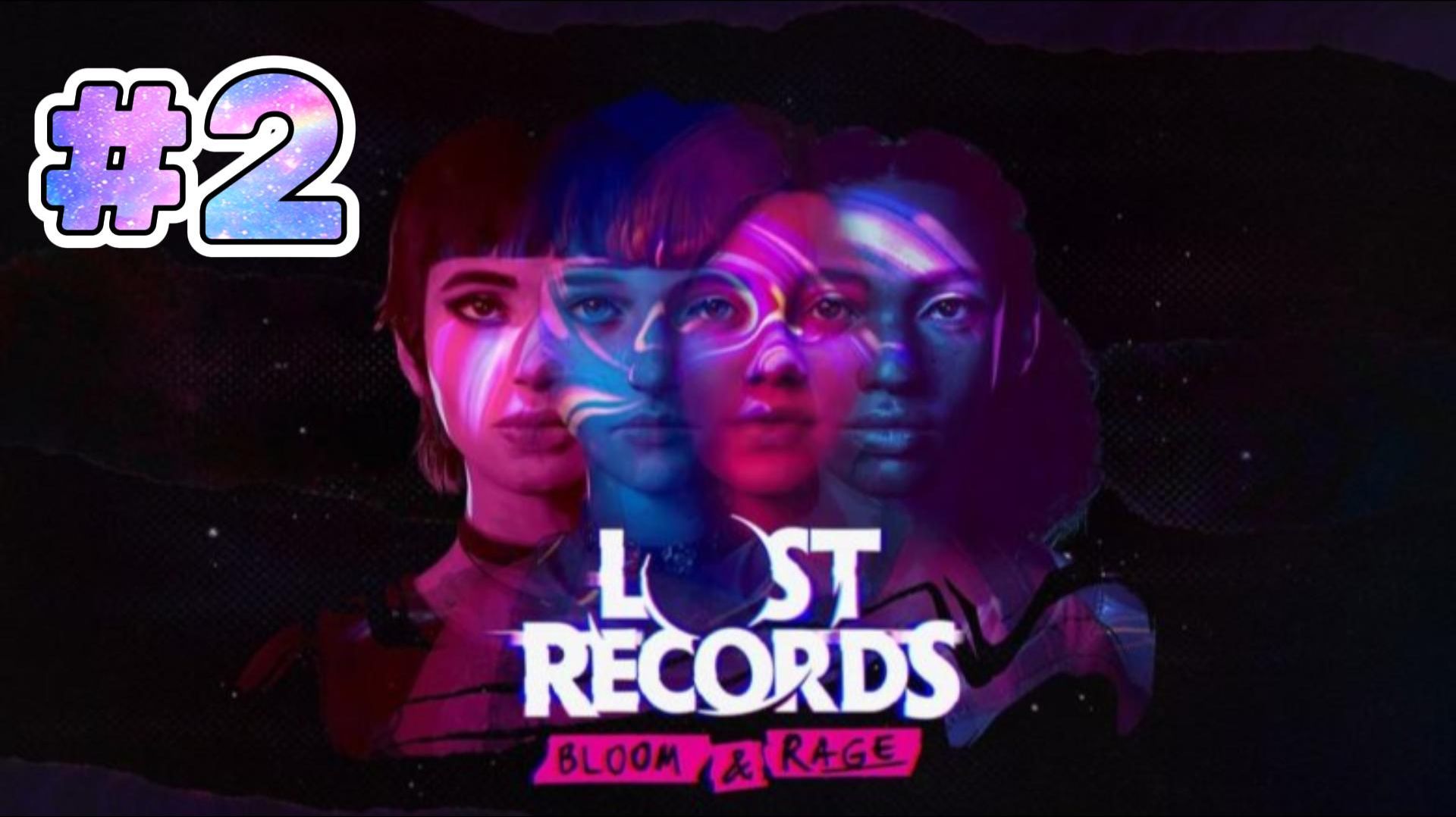 Lost Records: Bloom & Rage ► Прохождение #2