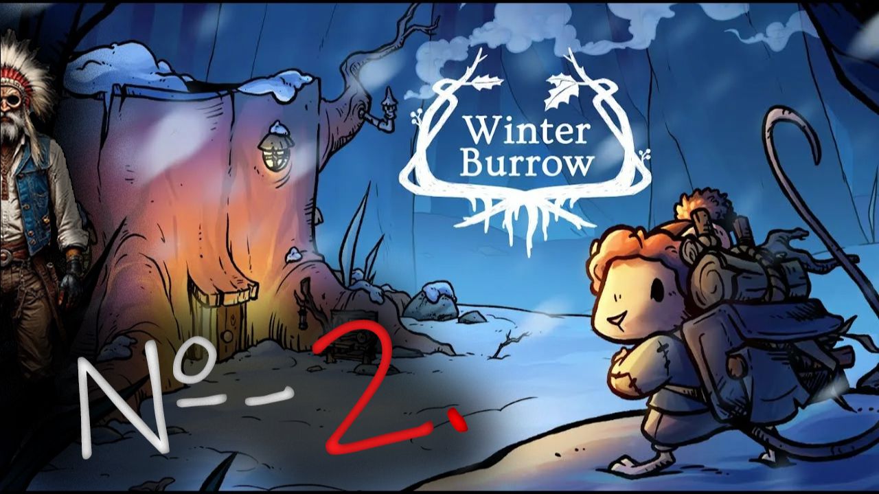Winter Burrow ( Зимняя Нора) Ч-2 Выживаем с комм на ПК в формате21:9🖥️