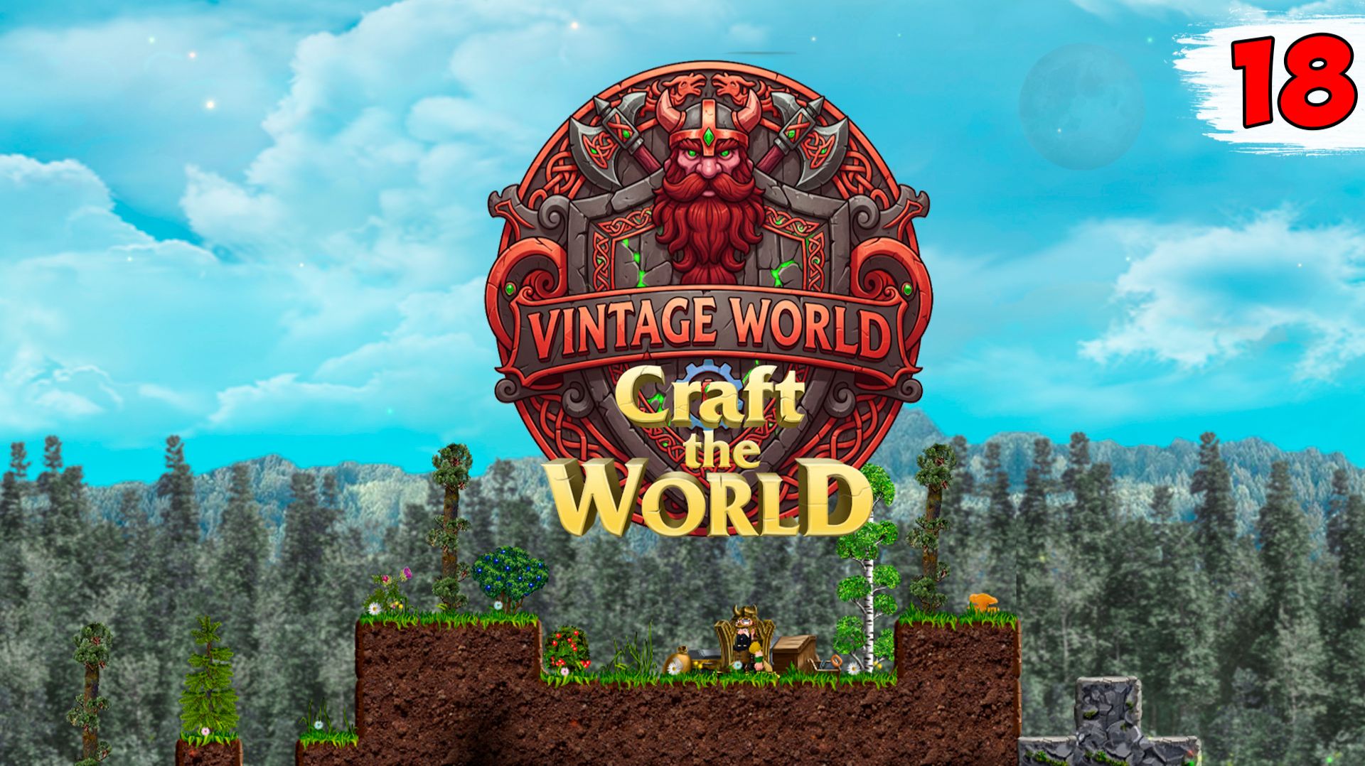 НАЧАЛ НОВУЮ ИГРУ И ВОТ ПОЧЕМУ ► VINTAGE WORLD + ГОСПОДИН  ГОРНЫХ ДОРОГ Craft The World #18