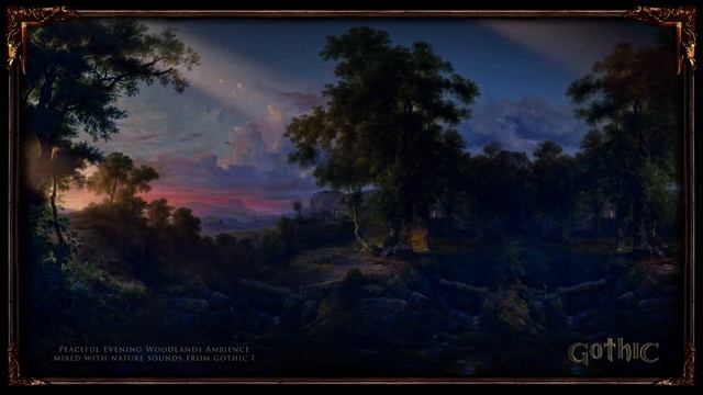 Готика 1. Эмбиент: звуки леса, пение птиц. Атмосфера без музыки