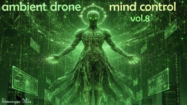 Mind Control vol. 8 - Healing Waves Of Drone Ambient Chill Wave Mix By Simonyàn #549