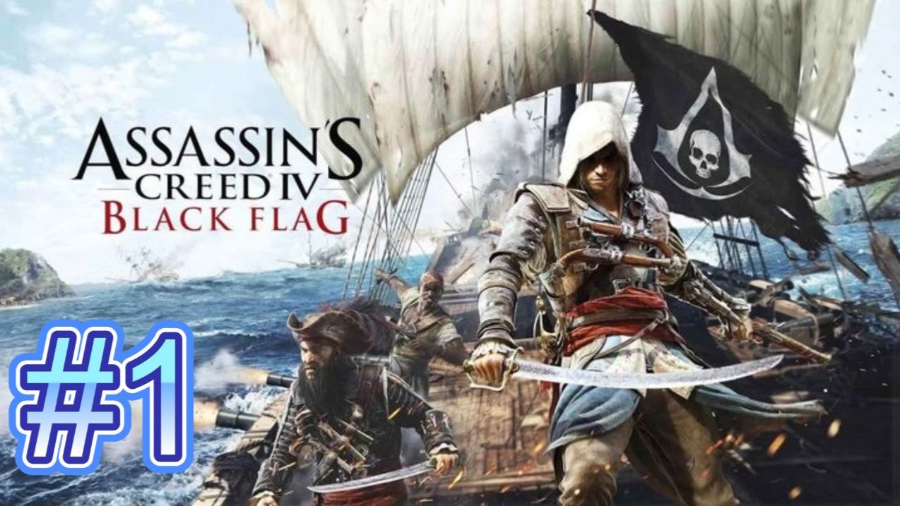Assassins Creed 4➤Black Flag➤#1